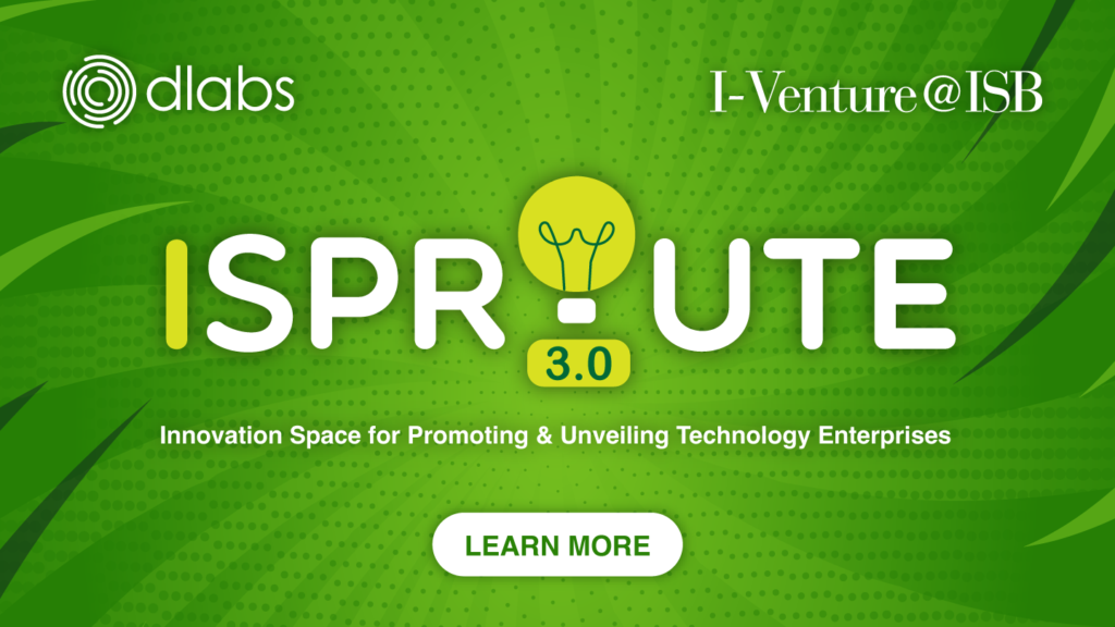 ISB DLabs – Fostering Entrepreneurship, Nurturing Startups